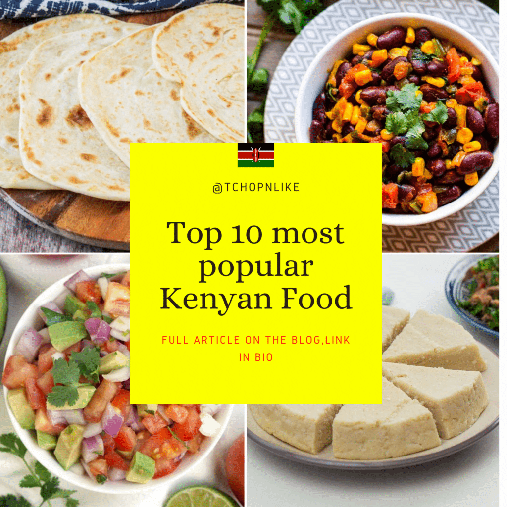 Le top 10 des plats populaire du kenya | Kelianfood