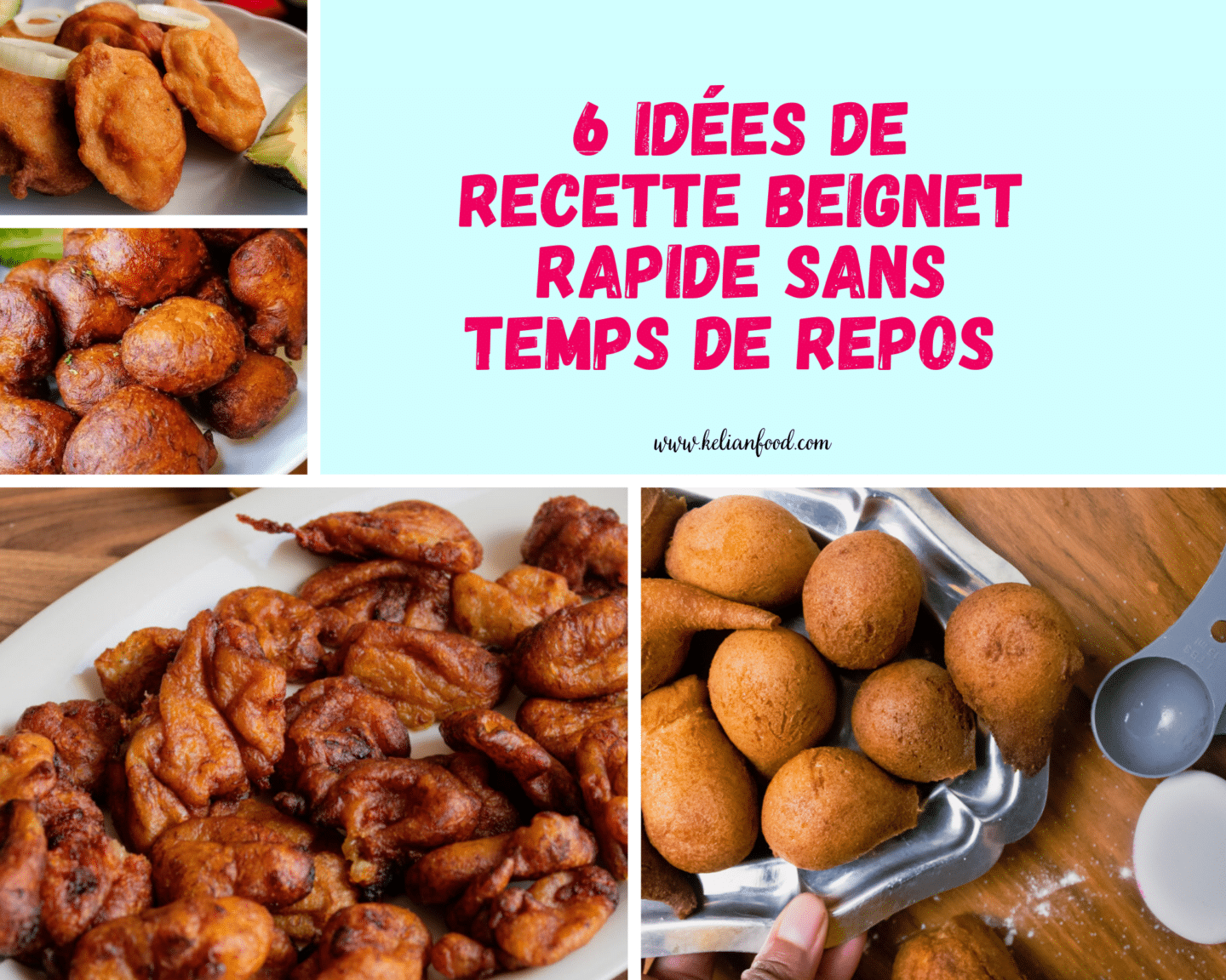 6 idées de recette beignet sans Temps de repos | Kelianfood