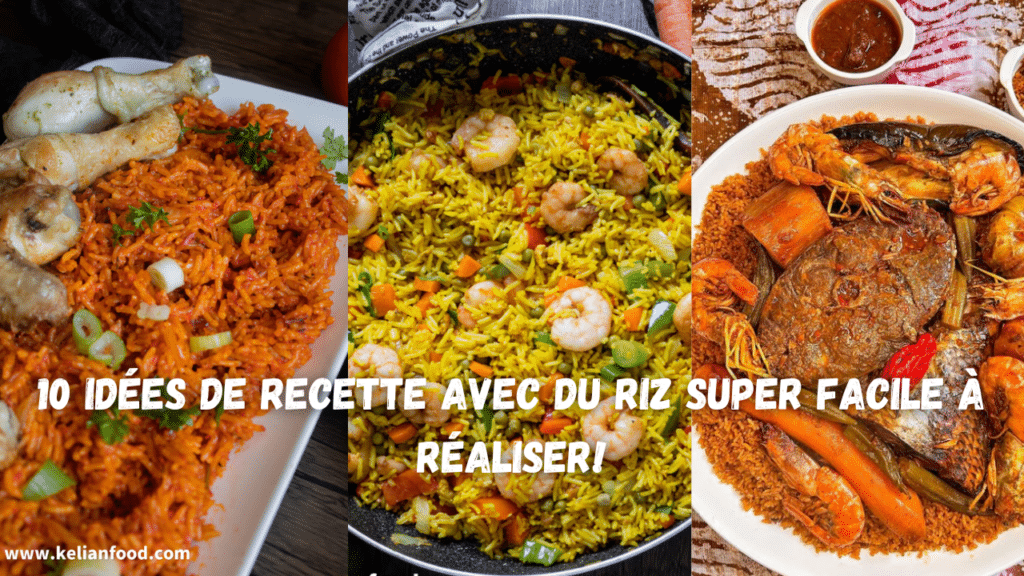 10 idées de recette avec du riz super facile à réaliser! | Kelianfood