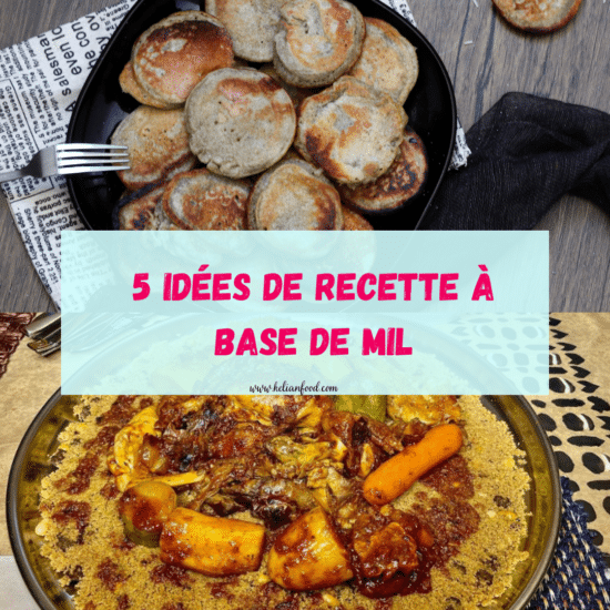 5 idées de Recette à base de mil | Kelianfood