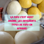 Le fufu c'est quoi? Origine | les différents types de fufu en Afrique ...