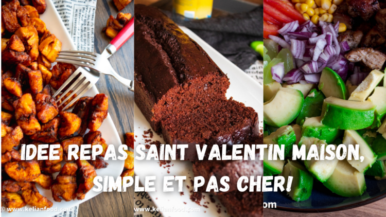 idee repas saint valentin maison, simple et pas cher! | Kelianfood
